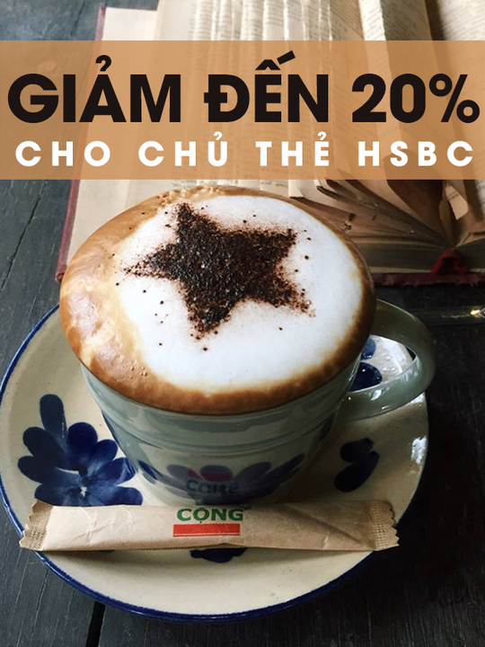 Cộng Cafe giảm đến 20% cho chủ thẻ tín dụng HSBC